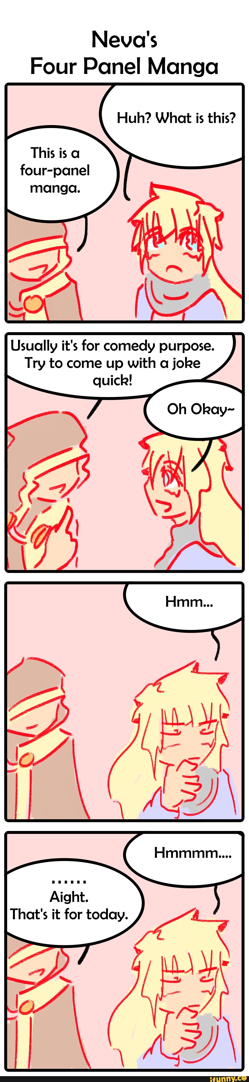 Neva's Four Panel Manga Huh? What is this? This is a four-panel manga ...
