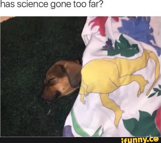 Jas science gone too far - iFunny