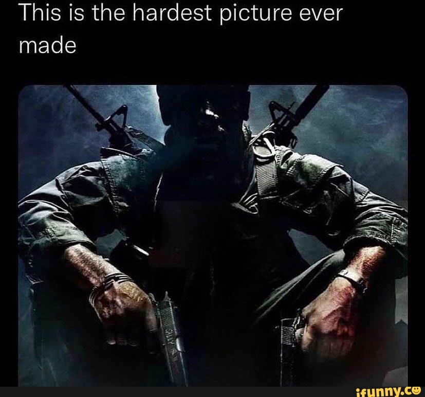 This is the hardest picture ever made - iFunny