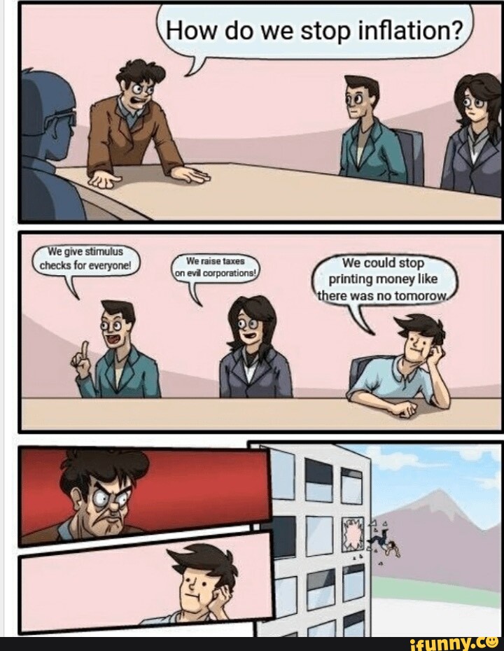 How do we stop inflation? We could printin, here w: stop g Money like ...