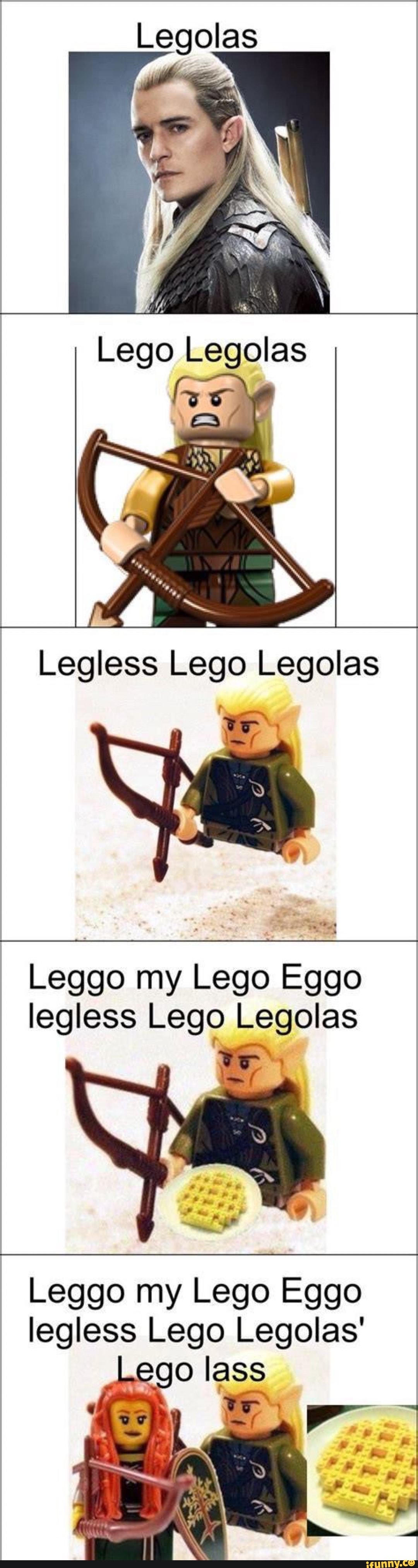 Legolas Lego Legolas Legless Lego Legolas Leggo my Lego Eggo legless ...
