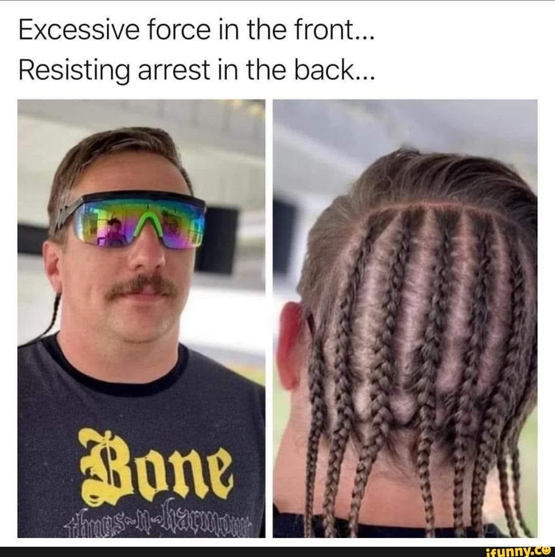 Excessive force in the front... Resisting arrest in the back... - iFunny
