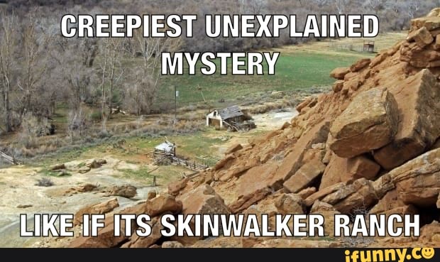 Skinwalkerranch memes. Best Collection of funny Skinwalkerranch ...