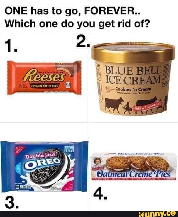 ONE has to go, FOREVER.. Which one do you get rid of? BLUE - iFunny