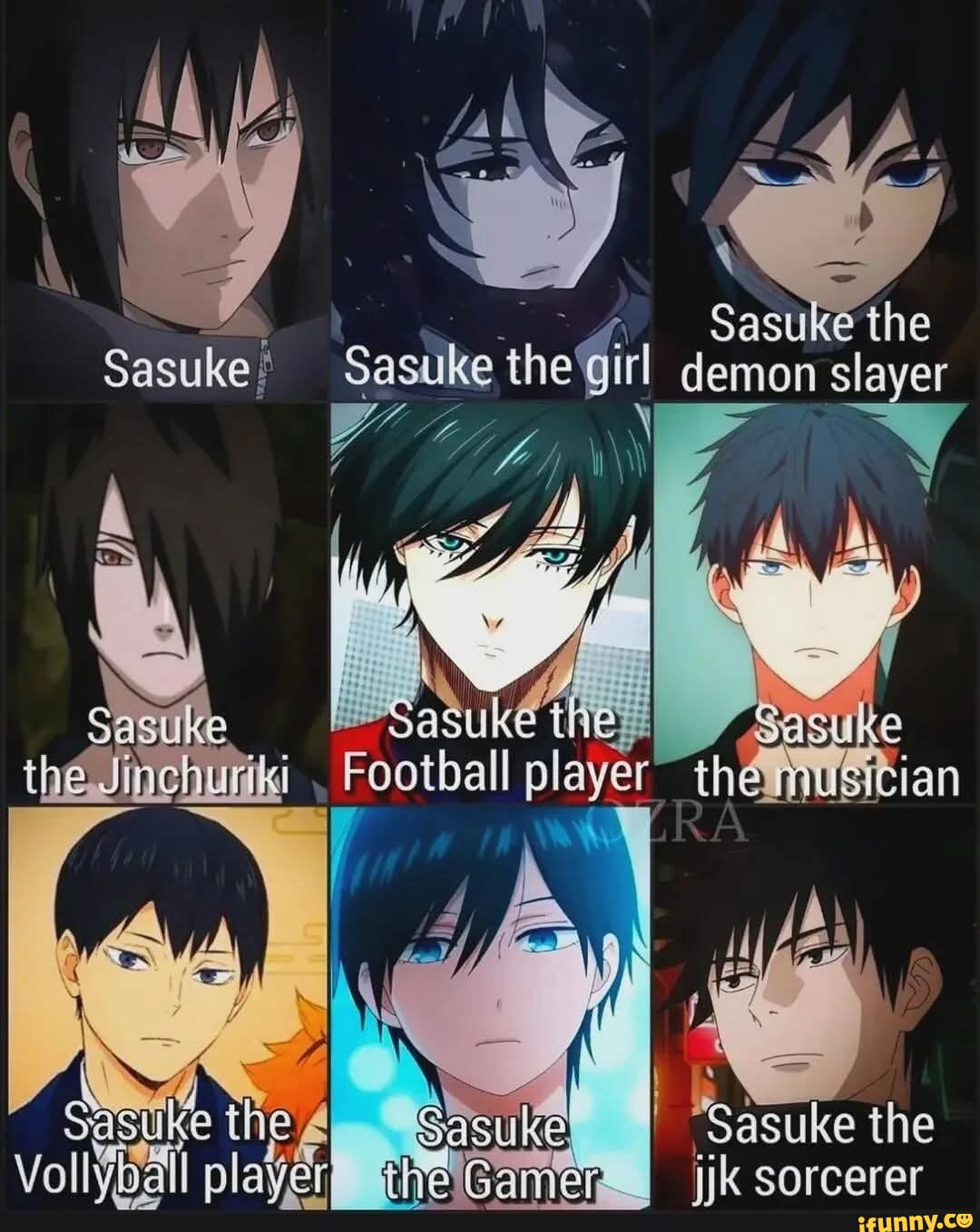 I asuke the Sasuke Sasuke irl de demon slayer Me 1, ny the the sorcerer ...