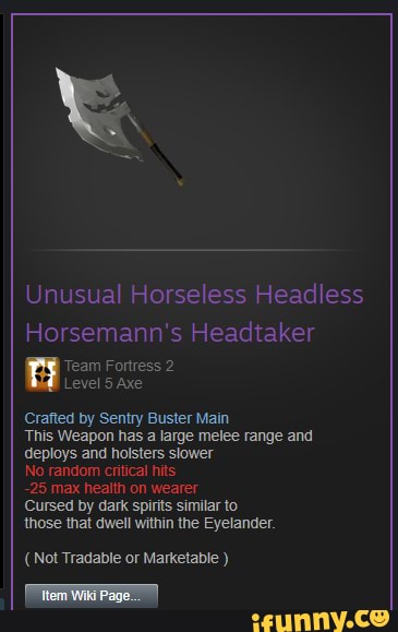 Unusual Horseless Headless Horsemann's Headtaker Team Fortress 2 Level ...
