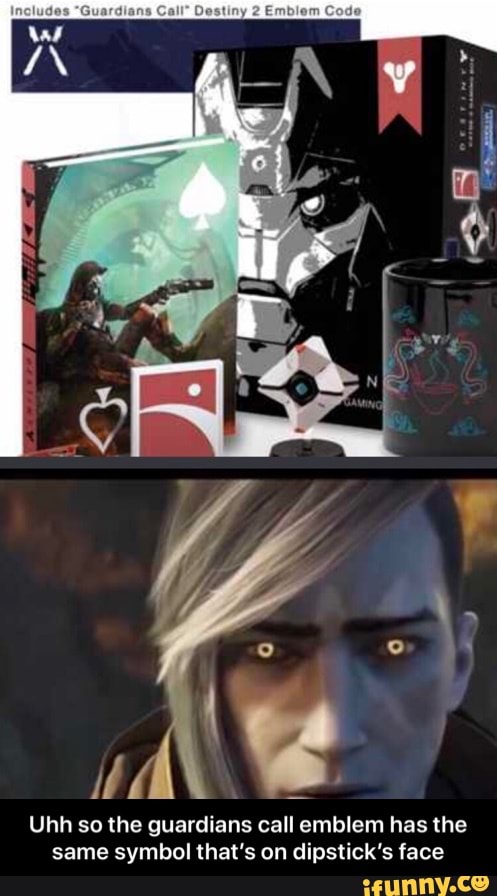 Uhh so the guardians call emblem has the same symbol that's on dipstick ...