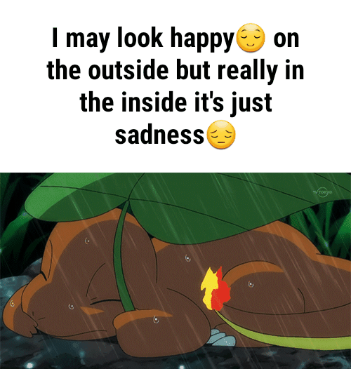 I may look happy😌 on the outside but really in the inside it's just ...