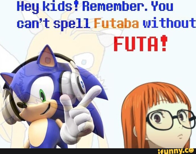 Futaba memes. Best Collection of funny Futaba pictures on iFunny