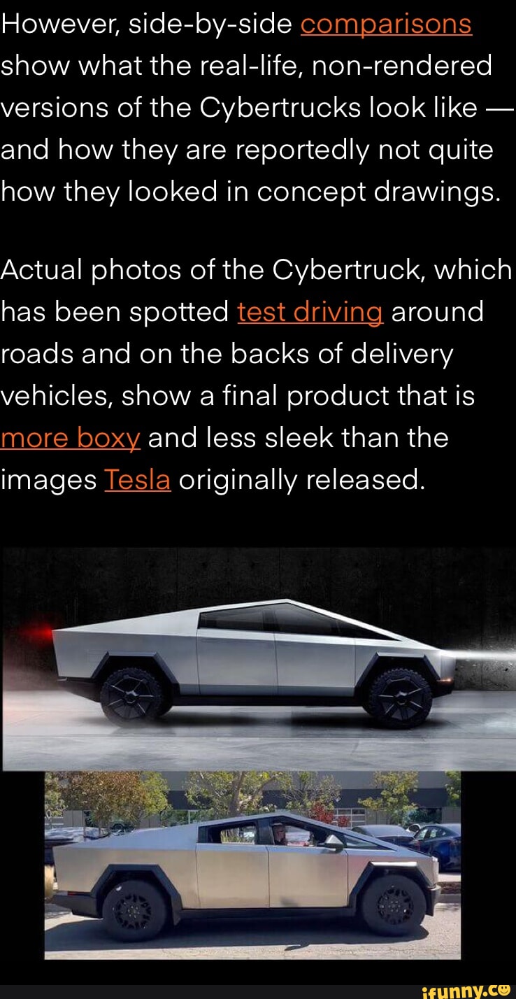 However, side-by-side comparisons show what the real-life, non-rendered ...