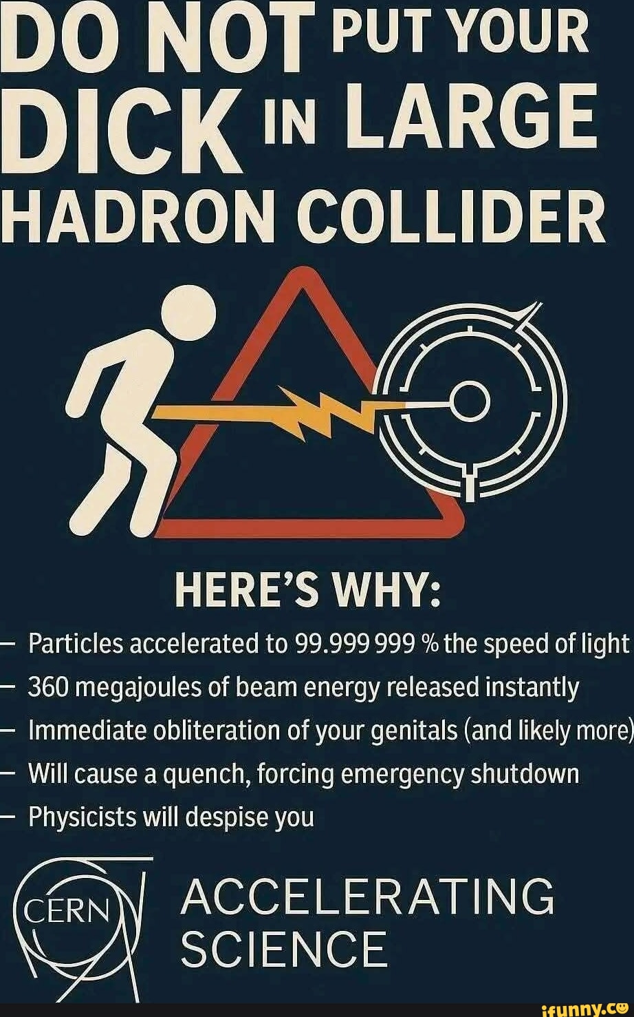 DO NQT PUT YOUR DICK LARGE HADRON COLLIDER HERE'S WHY: - Particles ...