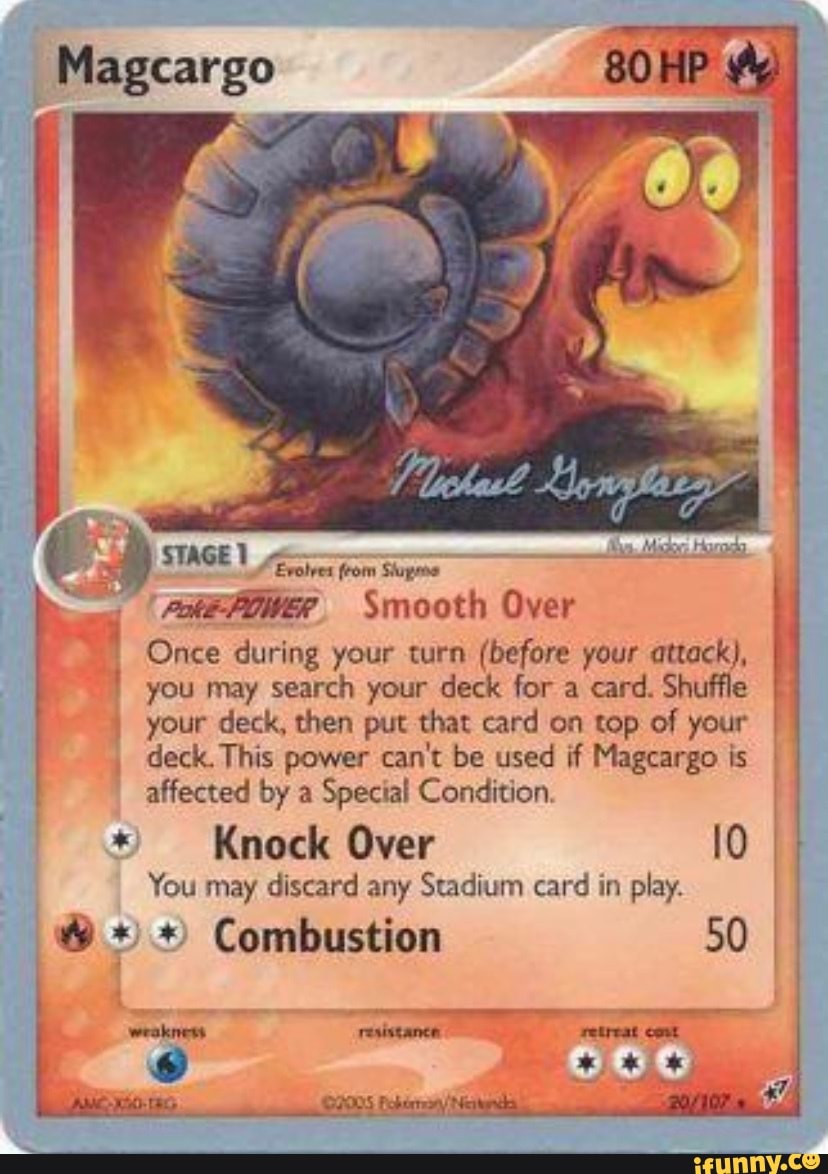_Magcargo STAGE (Evolves (rom Shagme Smooth Over Once during your turn ...