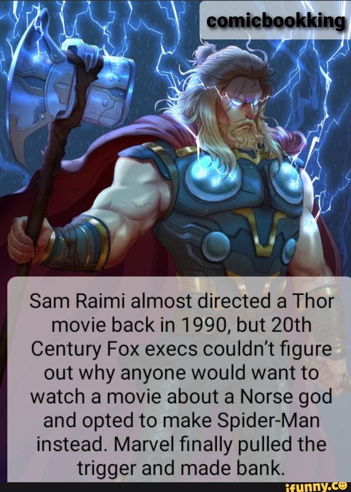Sam Raimi almost directed a Thor movie back in 1990, but 20th Century ...