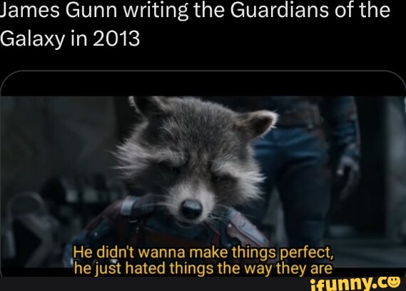 James Gunn writing the Guardians of the Galaxy in 2013 He didn't wanna ...