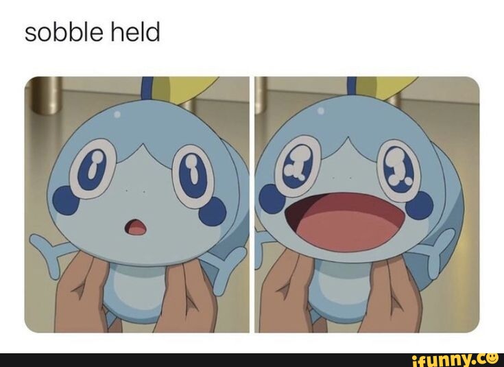 Sobble memes. Best Collection of funny Sobble pictures on iFunny
