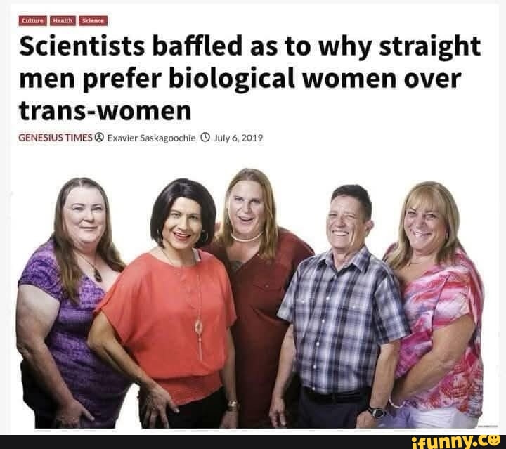 Scientists baffled as to why straight men prefer biological women over ...