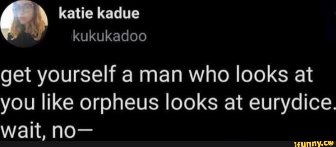 Orpheus memes. Best Collection of funny Orpheus pictures on iFunny