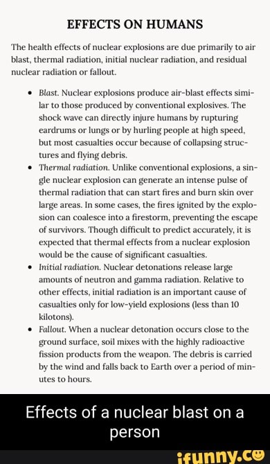 EFFECTS ON HUMANS, The health effects of nuclear explosions are due ...