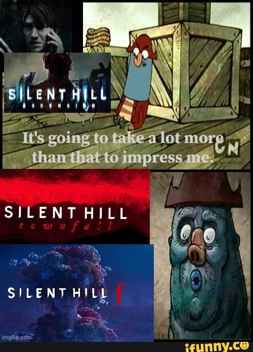 SILENT HELL impress SILENT HILL SILENT HILE - iFunny SILENT HELL impress SILENT HILL SILENT HILE - iFunny