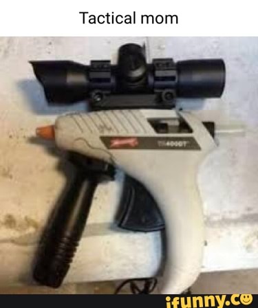 Tactical mom - iFunny