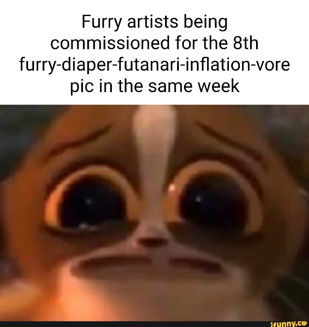 Furry artists being commissioned for the furry-diaper-futanari-inflation-vore pic in the same ...