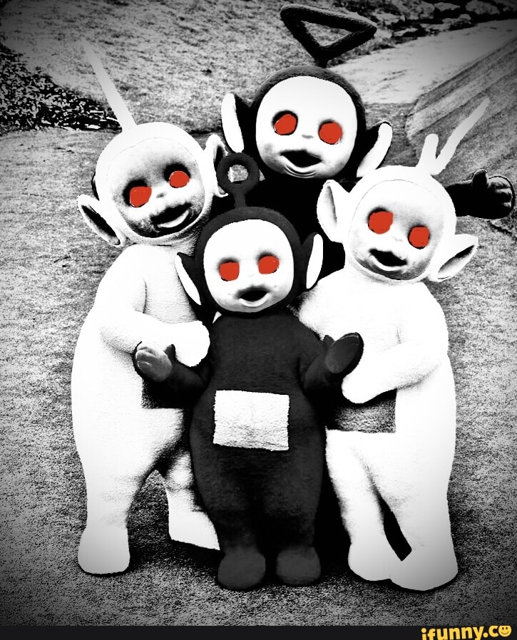 I HAVE MADE CURSED TELETUBBIES - iFunny