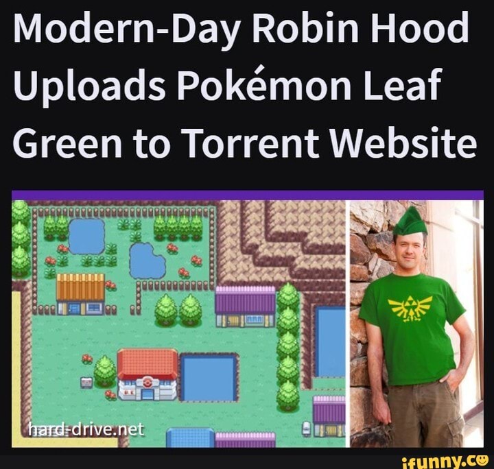 Modern-Day Robin Hood Uploads Pokemon Leaf Green to Torrent Website ...