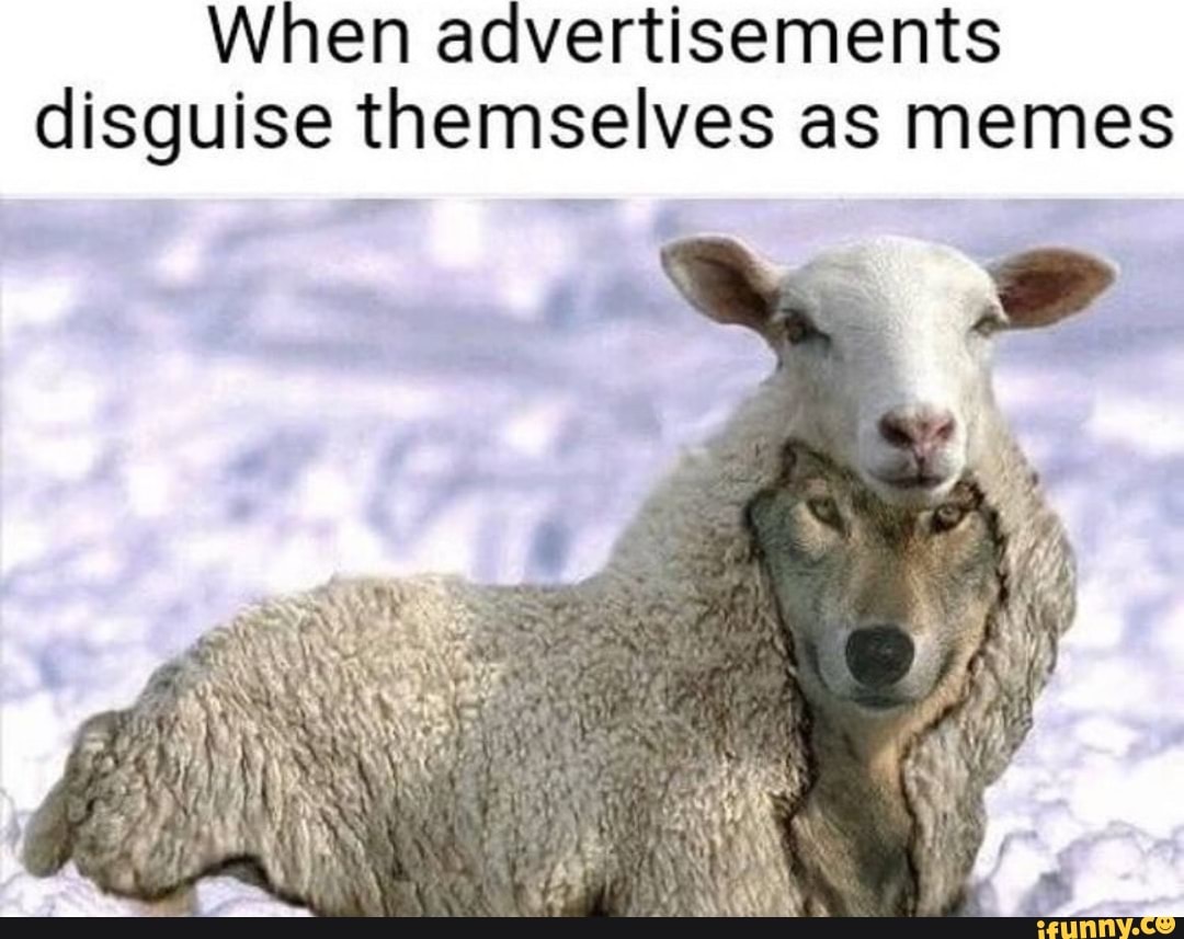 When advertisements disguise themselves as memes - iFunny