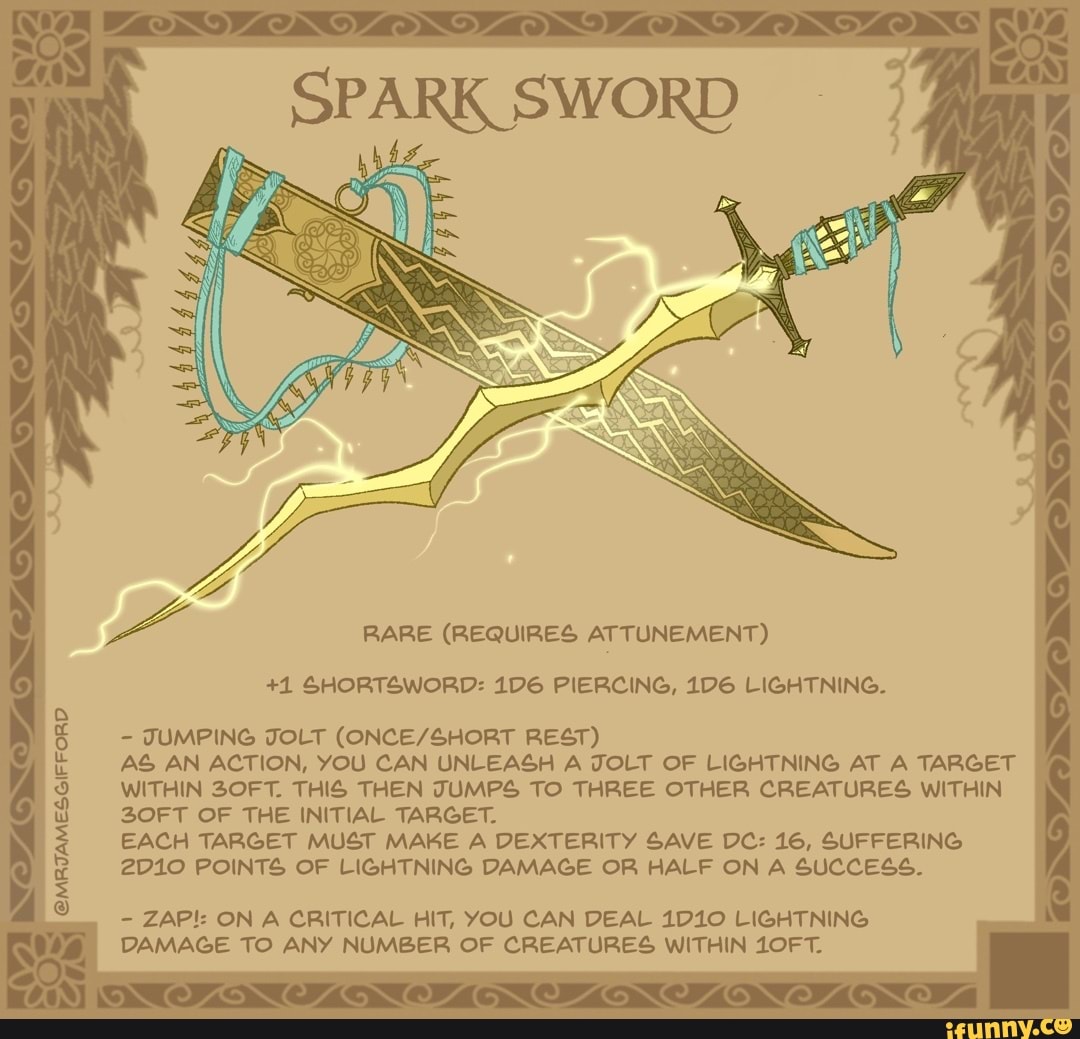 @MRIAMESGFFORD SPARK SWORD RARE (REQUIRES ATTUNEMENT) +1 SHORTEWORD ...