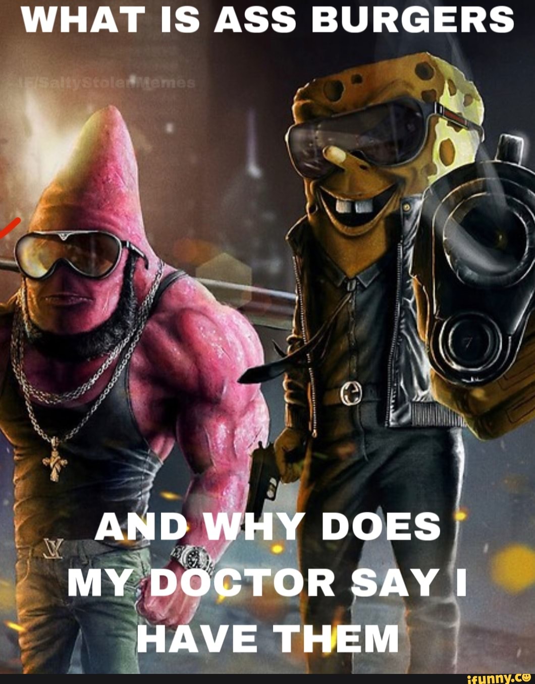 WHAT IS ASS BURGERS AND WHY DOES MY DOCTOR SAY I HAVE THEM - iFunny