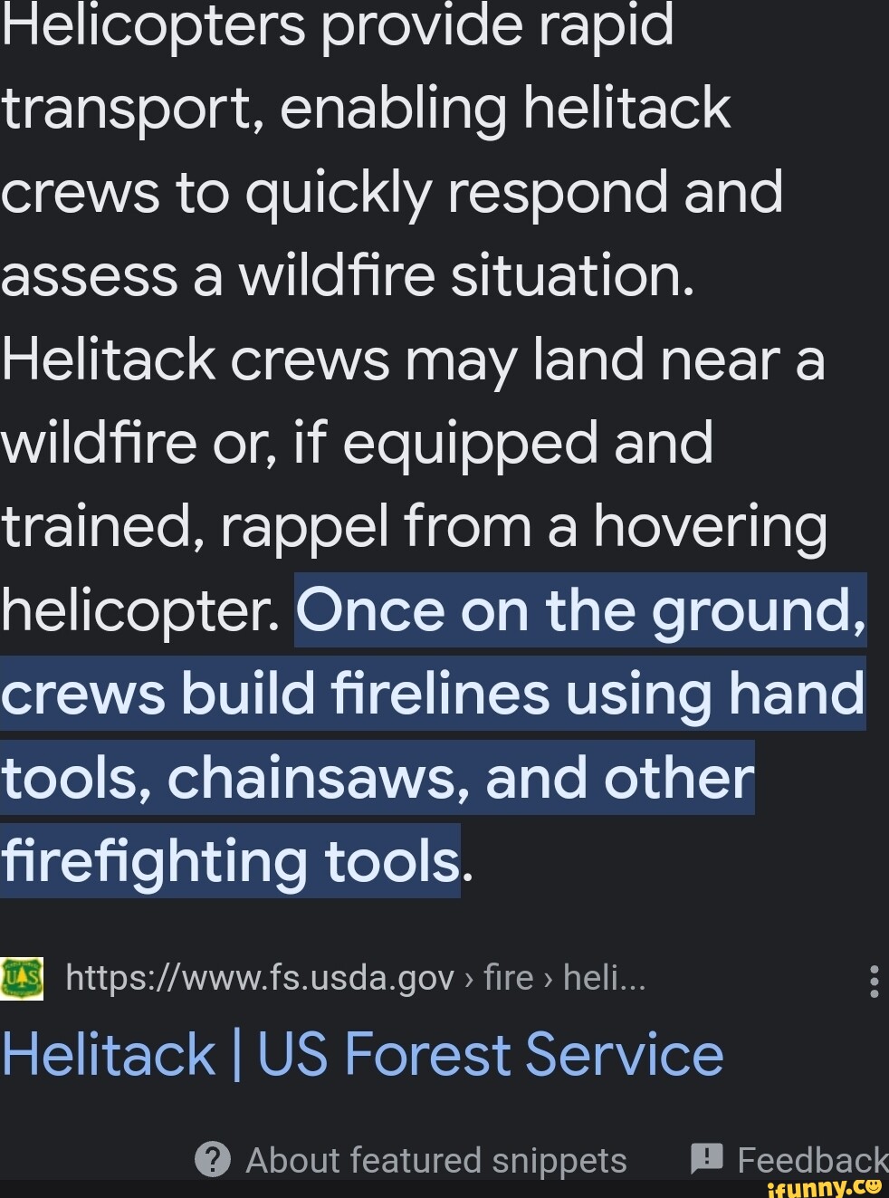 Helicopters provide rapid transport, enabling helitack crews to quickly ...