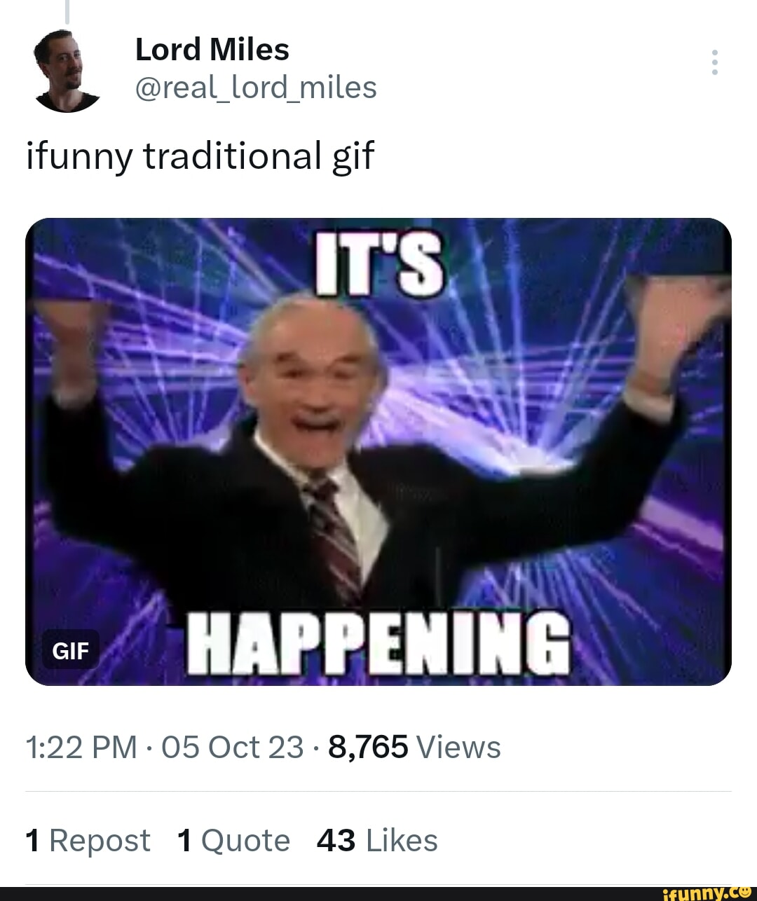Lord Miles @real_lord_miles ifunny traditional gif HAPPENING. PM - OS ...