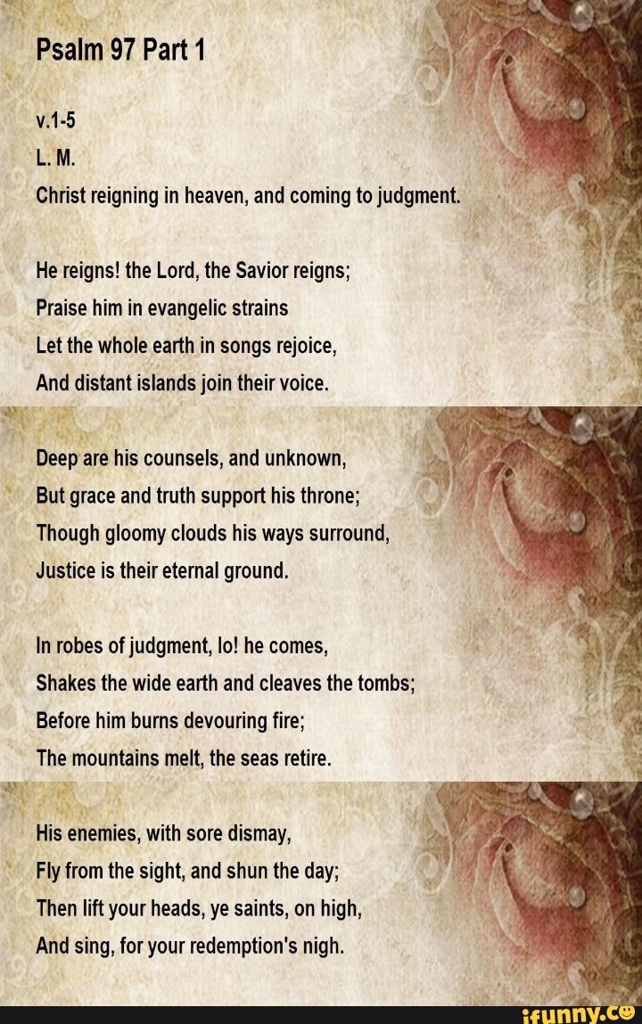 Psalm 97 Part 4 v.1-5 Christ reigning in heaven, and coming to judgment ...