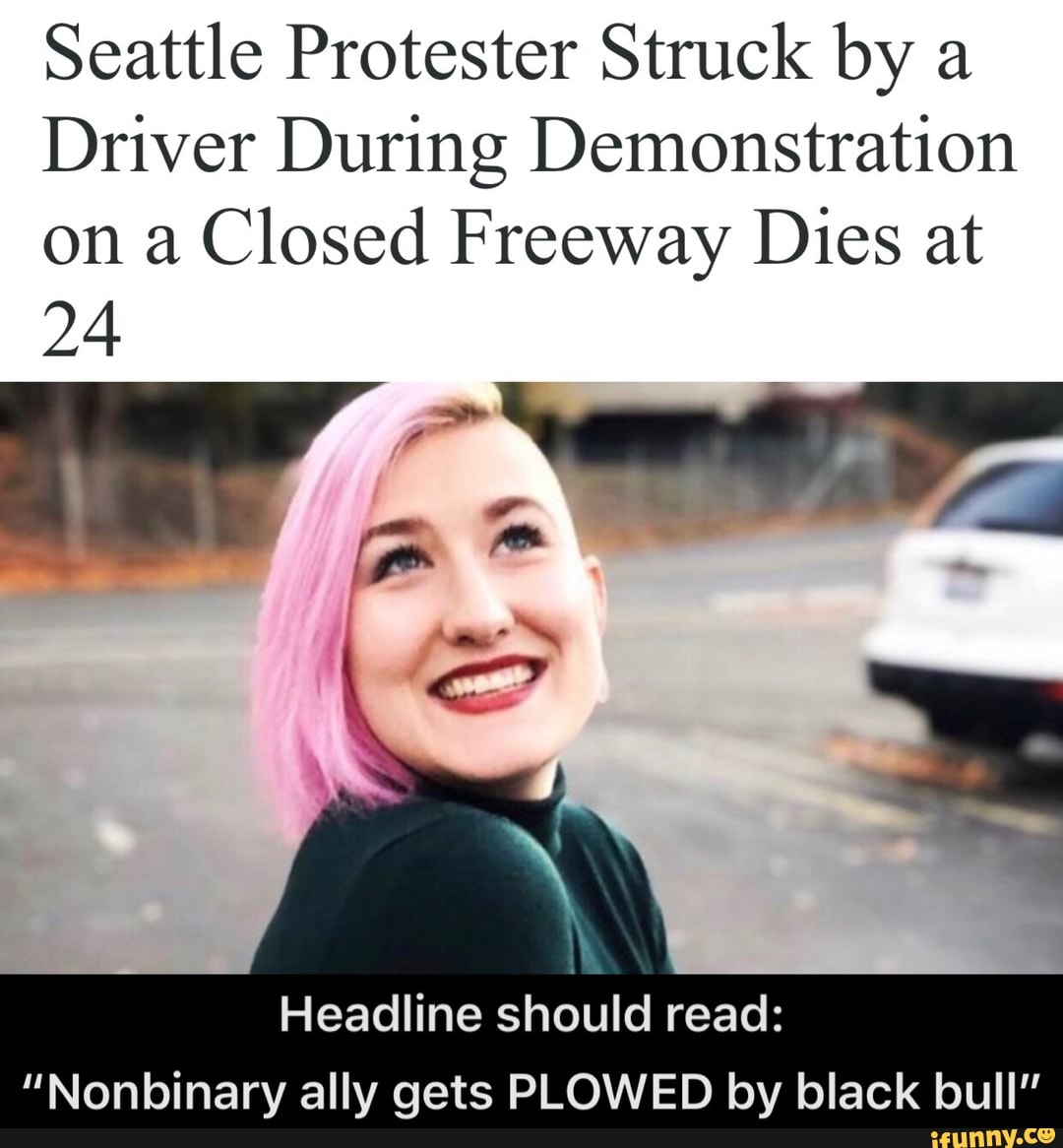 Seattle Protester Struck by a Driver During Demonstration on a Closed ...