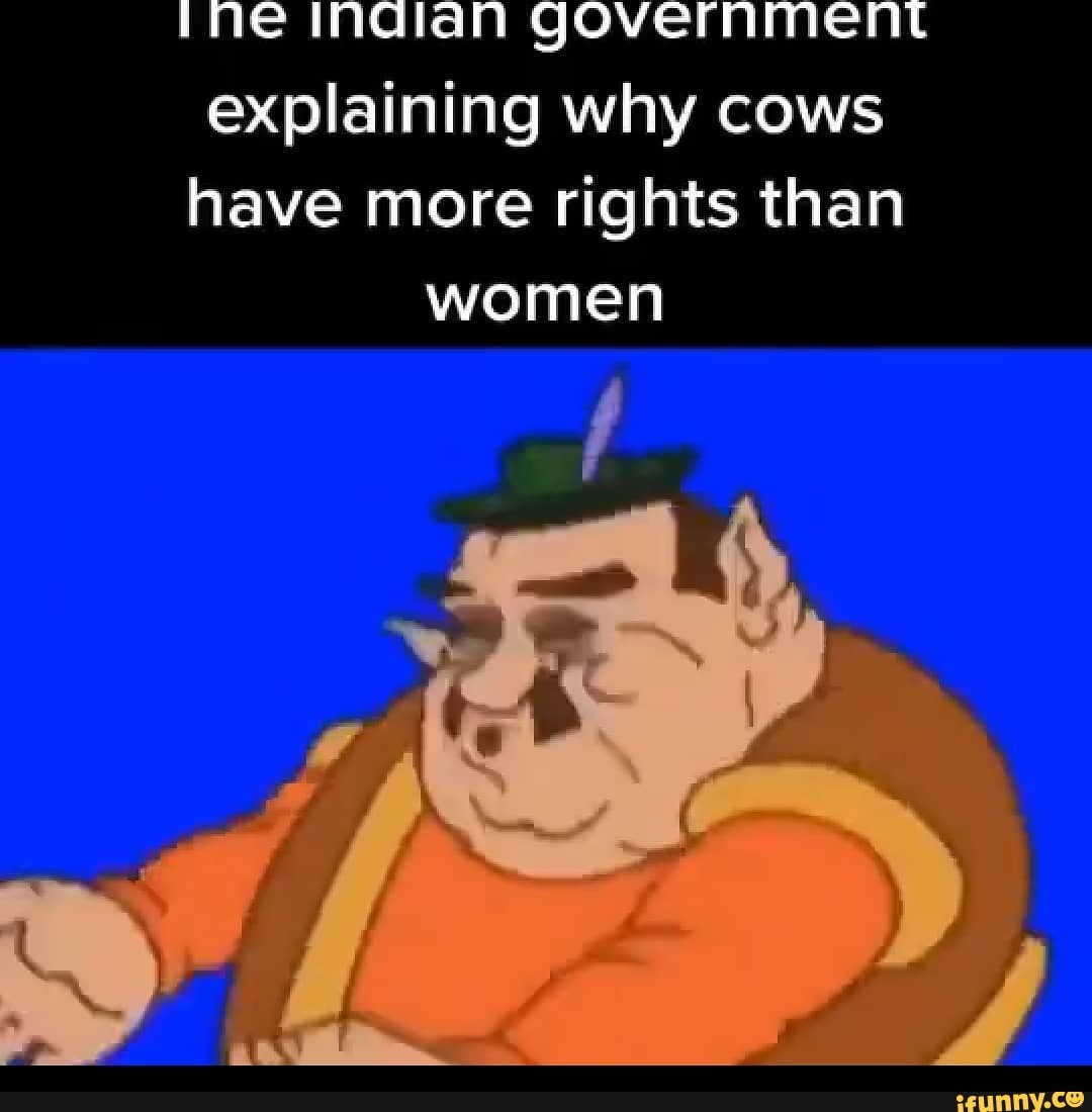 Ne inalan government explaining why cows have more rights than women ...