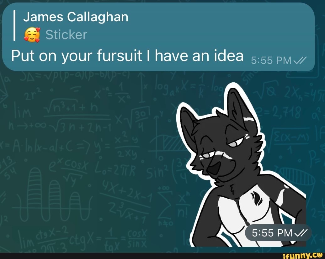 James Callaghan Sticker Put on your fursuit I have an idea xx 55 - iFunny