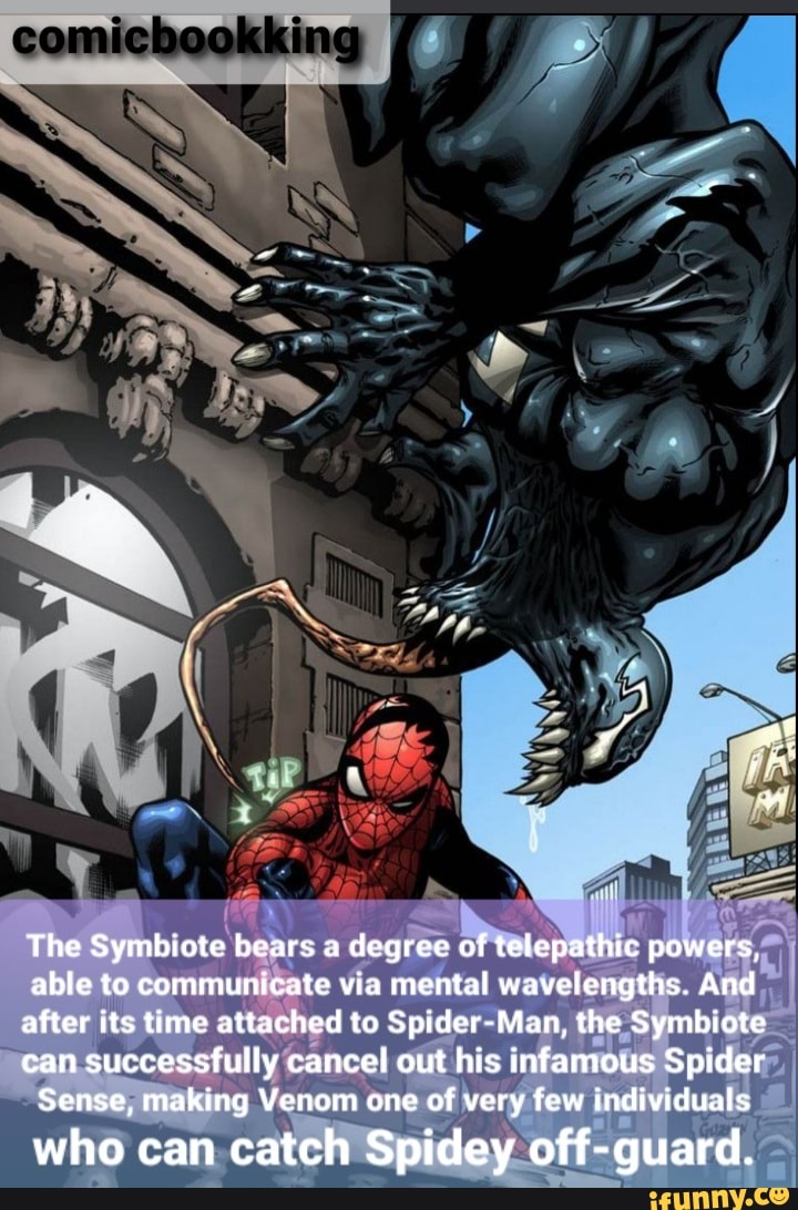 The Symbiote hears a degree of telepathic powers, able to communicate ...