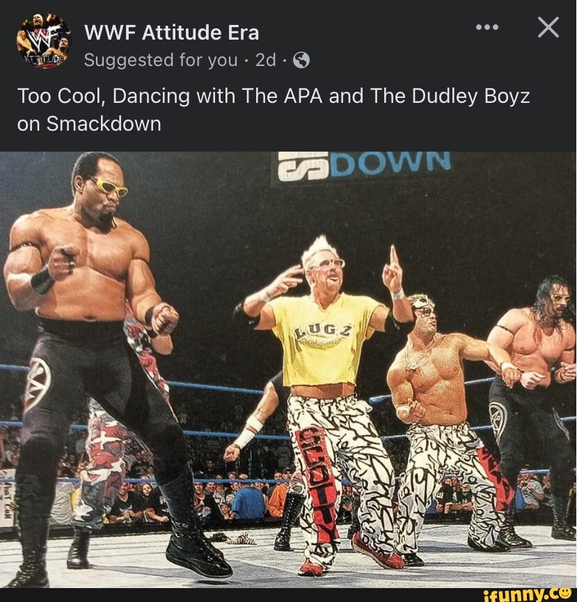 Ar WWF Attitude Era eee Suggested for you- Too Cool, Dancing with The ...