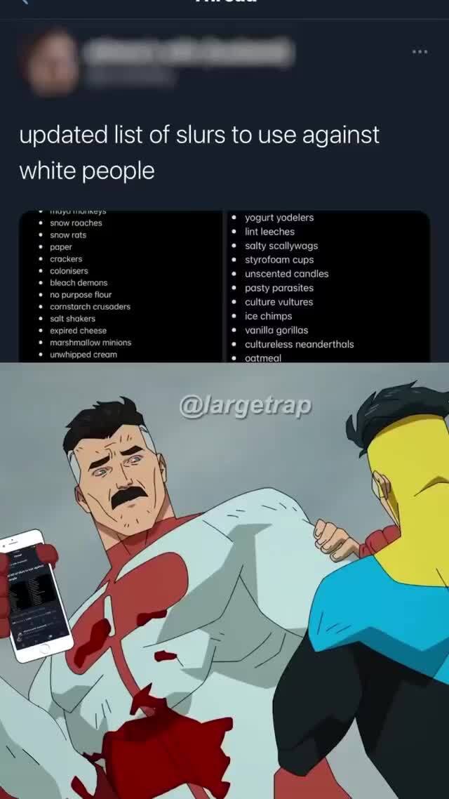 Updated list of slurs to use against white people pasty parasites no ...