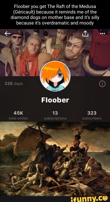 Floober you get The Raft of the Medusa (Gericault) because it reminds ...