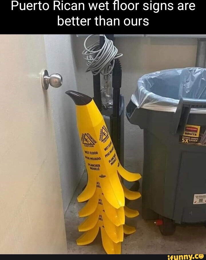 Puerto Rican wet floor signs are better than ours - iFunny