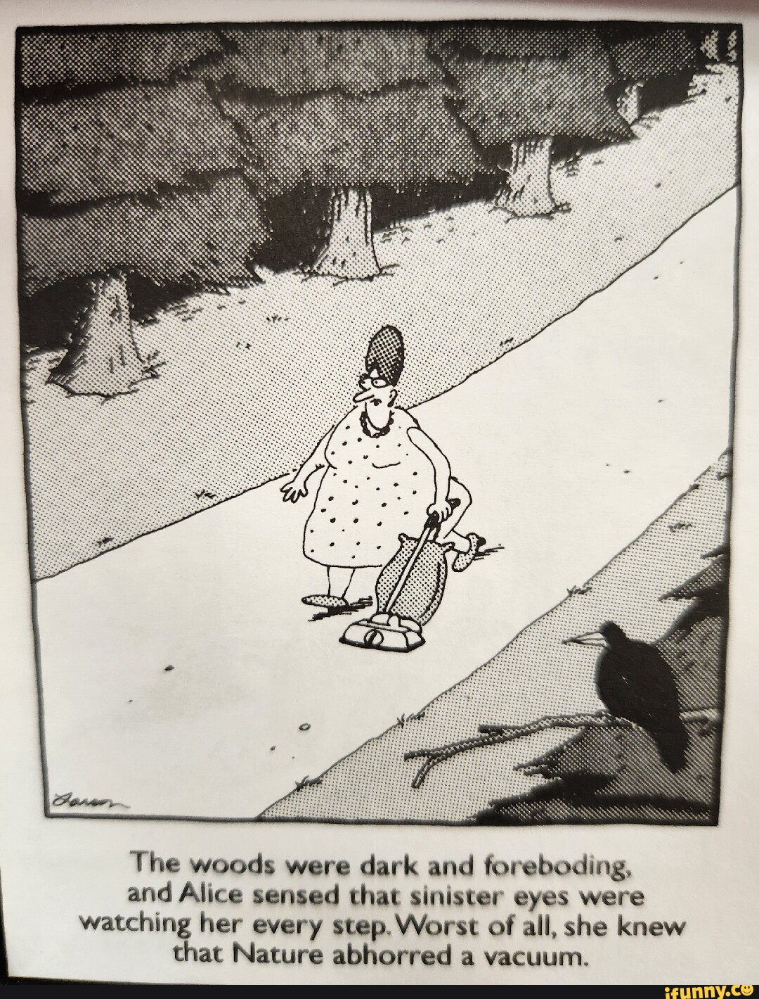 The woods were dark and foreboding, and Alice sensed that sinister eyes ...