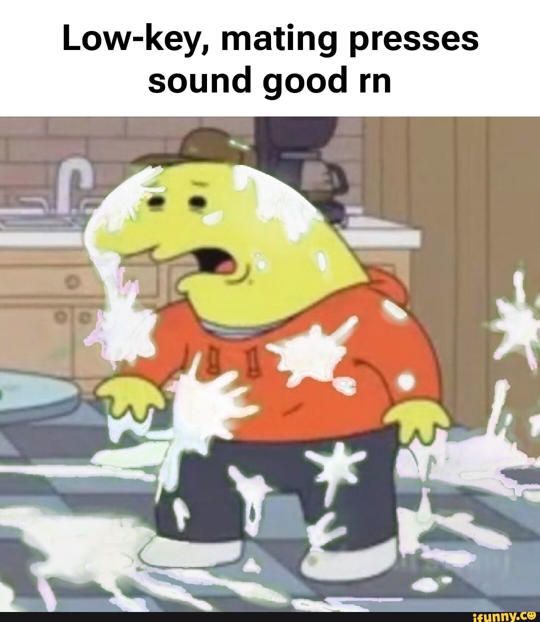 Low-key, mating presses sound good rn SS - iFunny