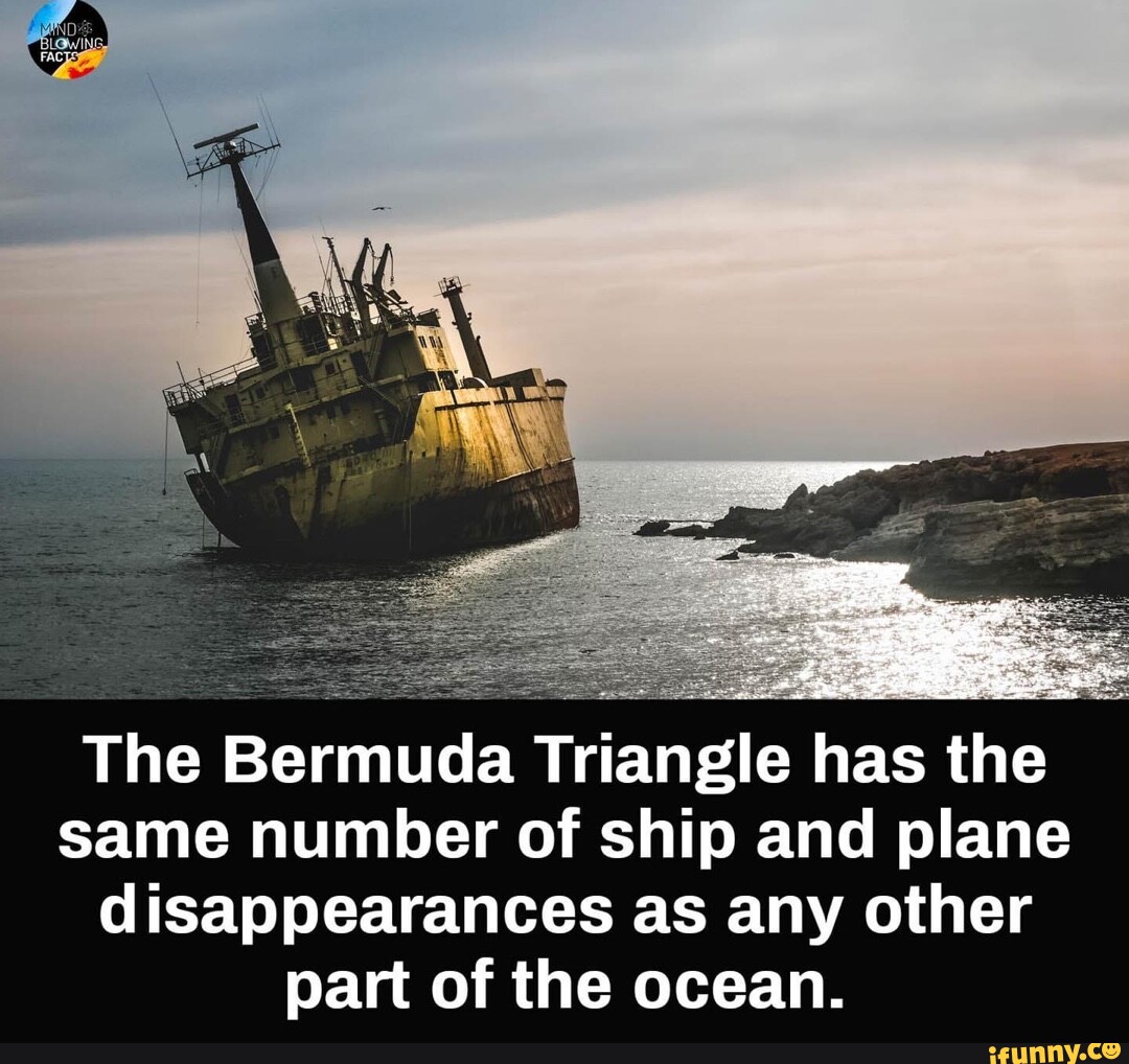 The Bermuda Triangle has the same number of ship and plane ...