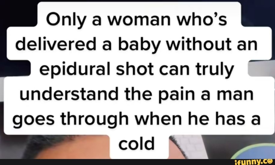 Epidural memes. Best Collection of funny Epidural pictures on iFunny
