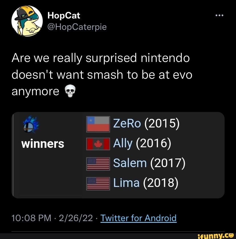 HopCat @HopCaterpie Are we really surprised nintendo doesn't want smash ...