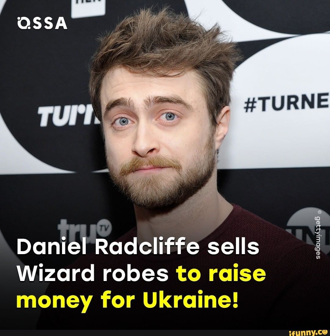 OSSA Daniel Radcliffe sells Wizard robes to raise money for Ukraine ...