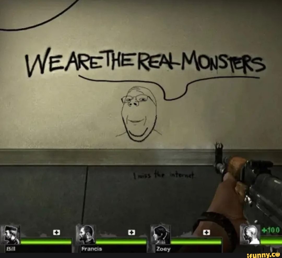 L4d memes. Best Collection of funny L4d pictures on iFunny