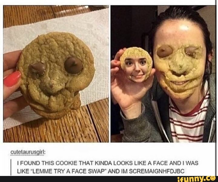 Cutetaurusglrl: I FOUND THIS COOKIE THAT KINDA LOOKS LIKE A FACE AND I ...