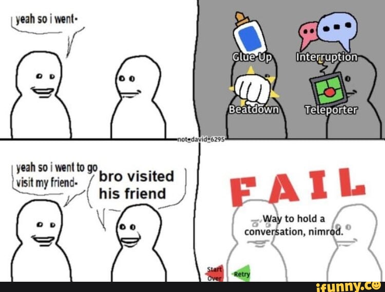 Bro visited his friend Interruption: Way to hold a = convergation, nim ...